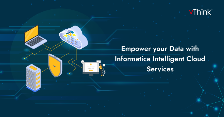 Understanding Informatica Intelligent Cloud Services (IICS)